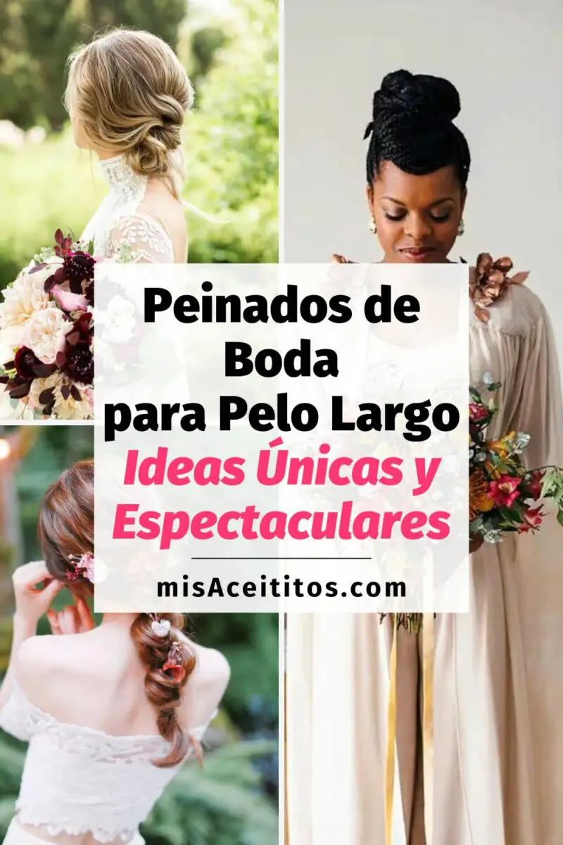 Peinados de Boda para Pelo Largo: 21 Ideas Espectaculares