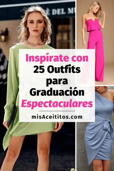 Outfits para Graduación: 25 Ideas para Brillar en tu Día